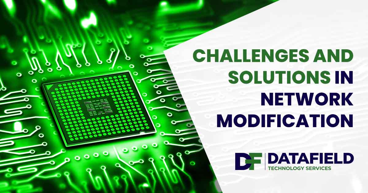 Network Modification Challenges and Solutions by DataField Technology ...
