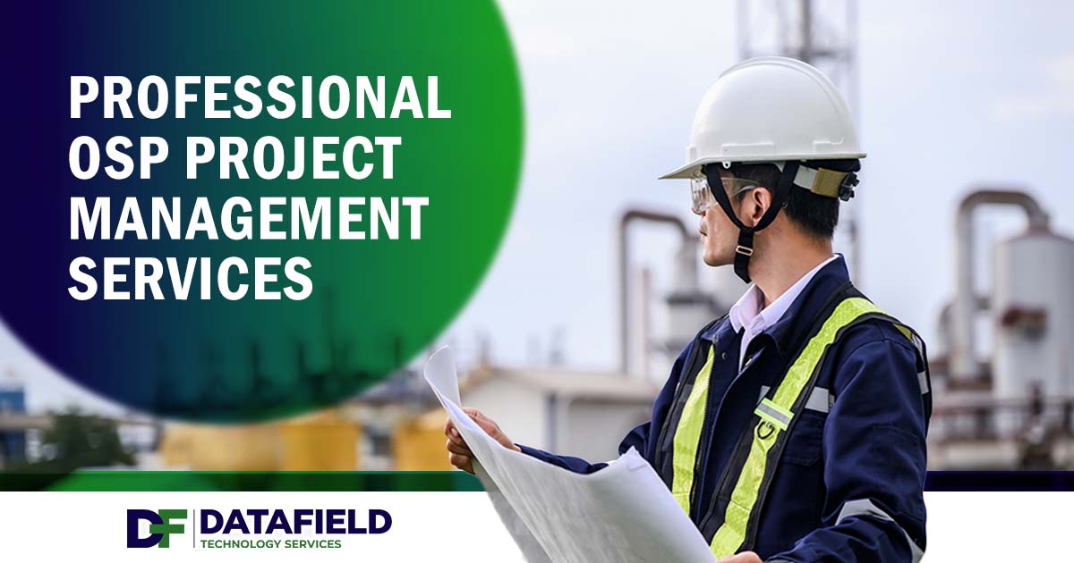 OSP Project Management Services | DataField Technology