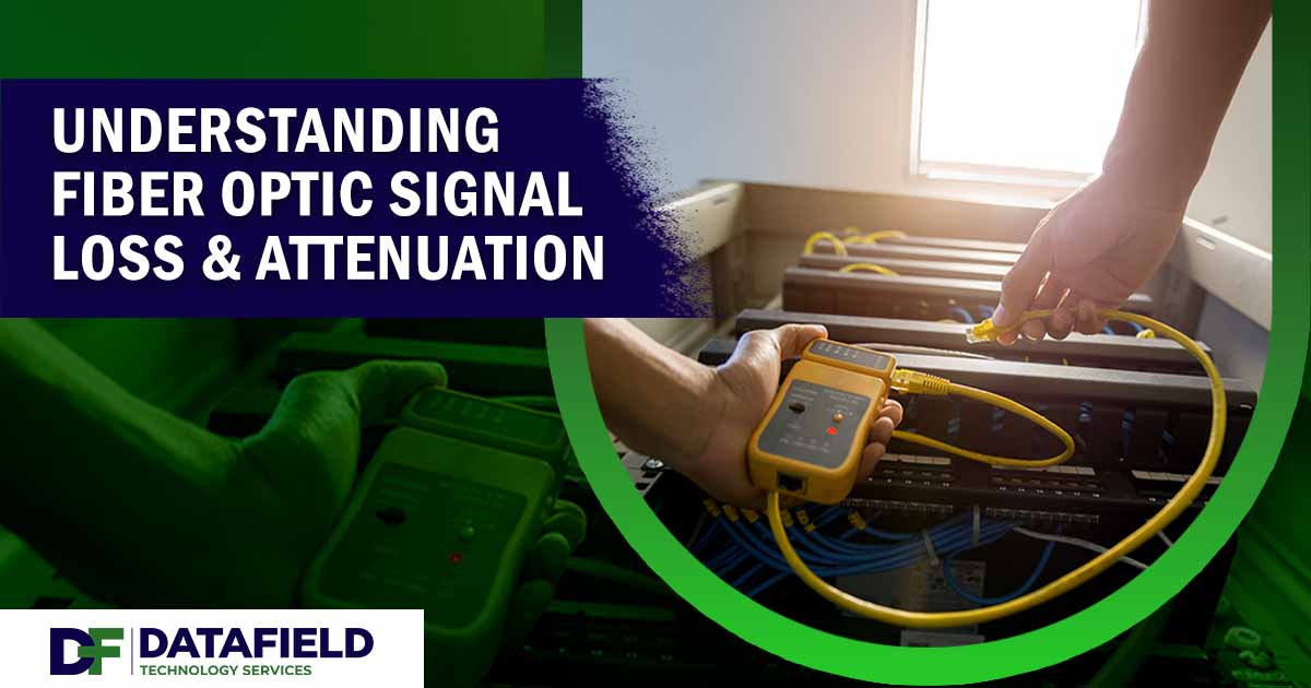 Understanding Fiber Optic Signal Loss & Attenuation