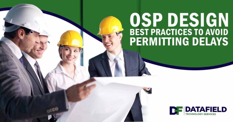 OSP Design Best Practices to Prevent Permitting Delays