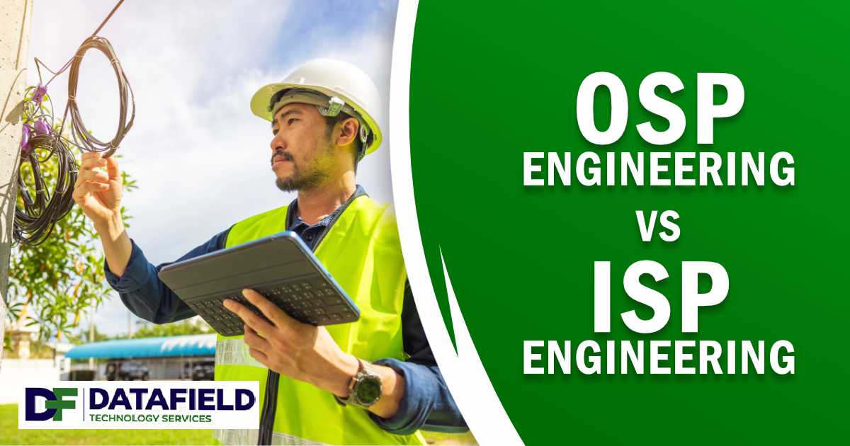 OSP vs ISP Engineering Explained: How to Choose the Right Telecom Infrastructure Partner for ...